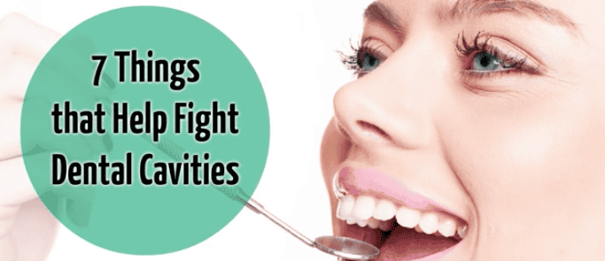 7 Things that Help Fight Dental Cavities | Bondi Dental